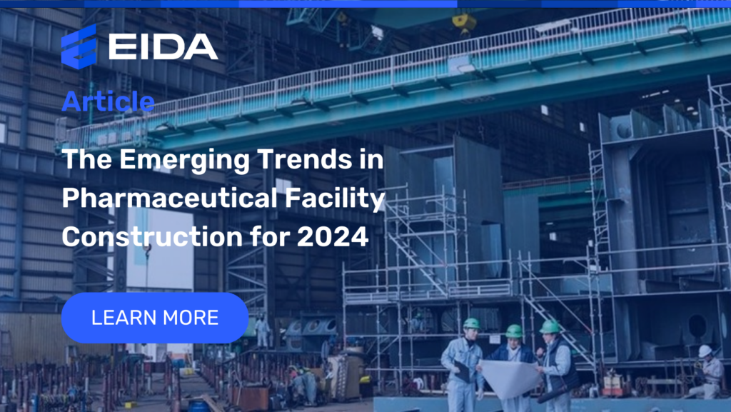 Emerging Trends in Pharmaceutical Facility Construction for 2024